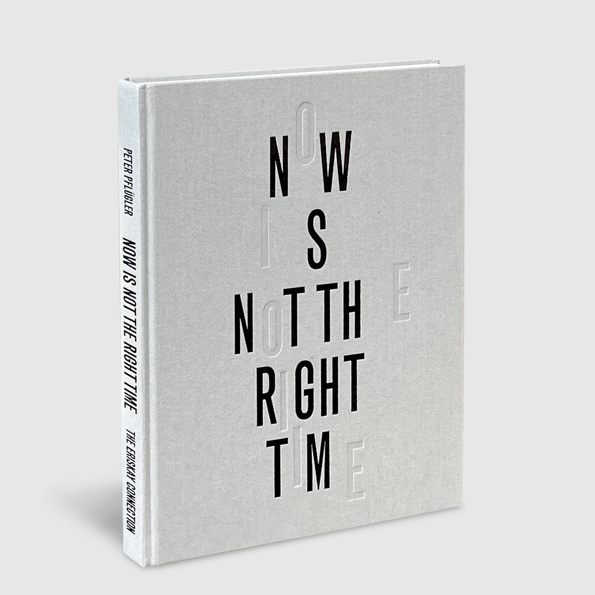 Peter Pflügler | NOW IS NOT THE RIGHT TIME | Post Architecture Books