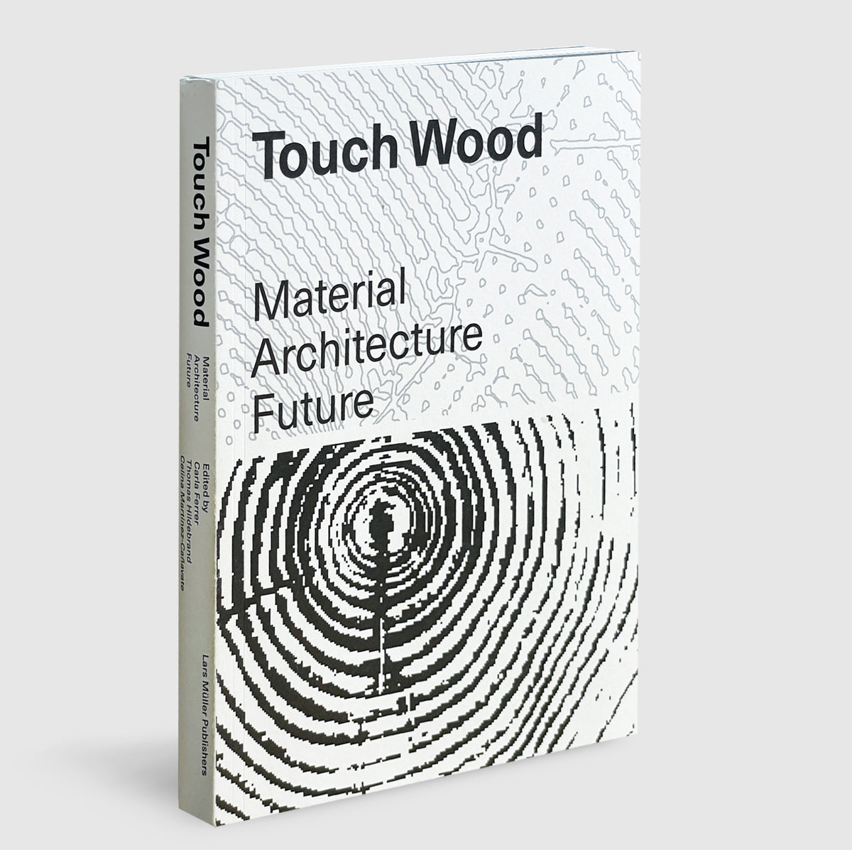 Touch Wood: Material, Architecture, Future | Post Architecture Books