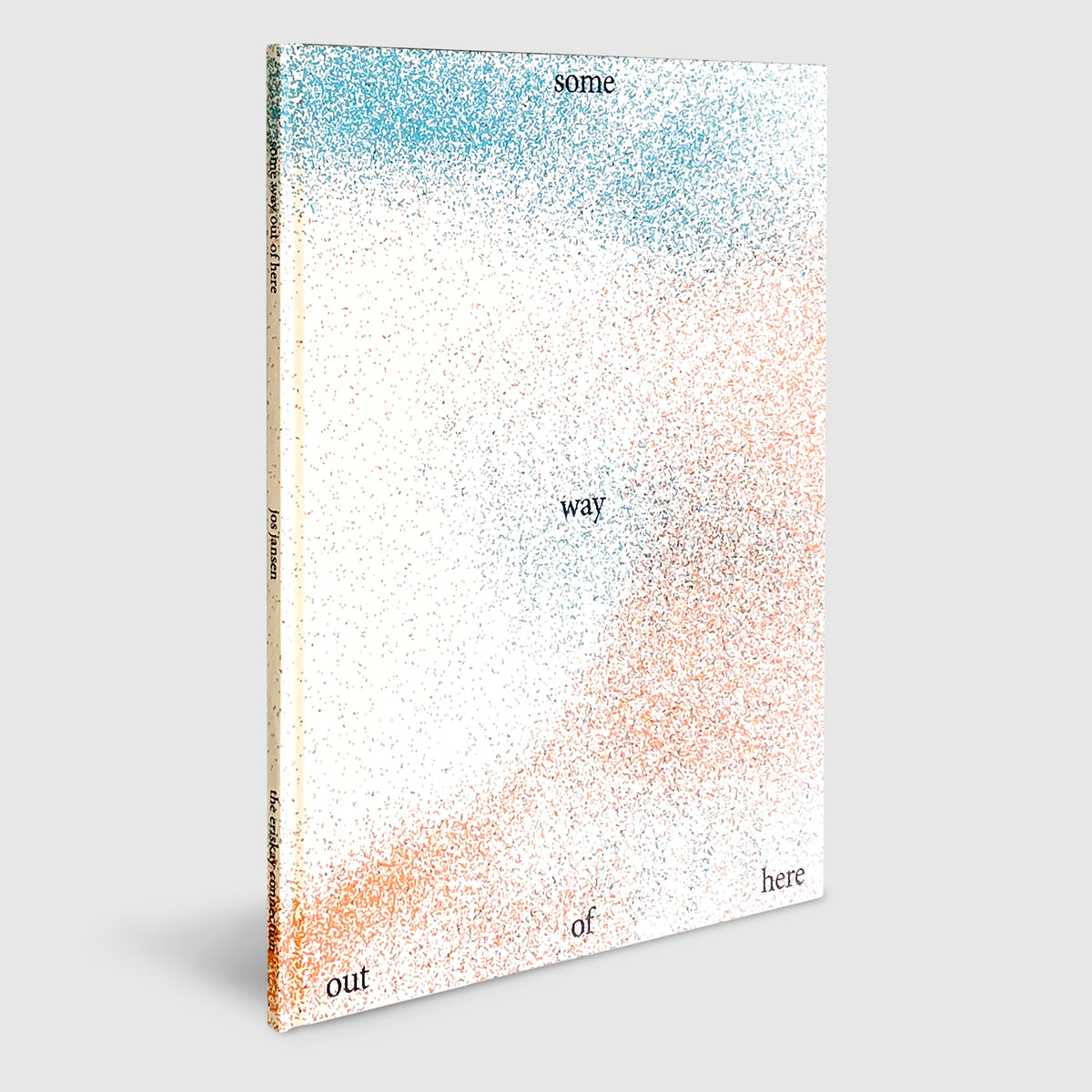 Jos Jansen | Some Way Out of Here | Post Architecture Books